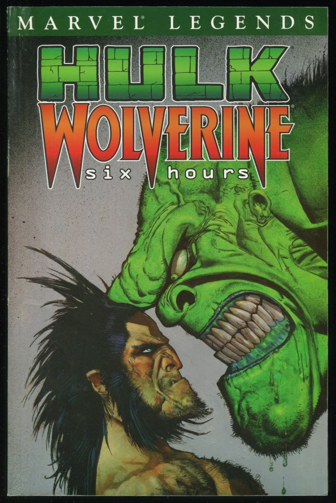 Marvel Legends Hulk Wolverine Six Hours Trade Paperback TPB Hulk 181 ...