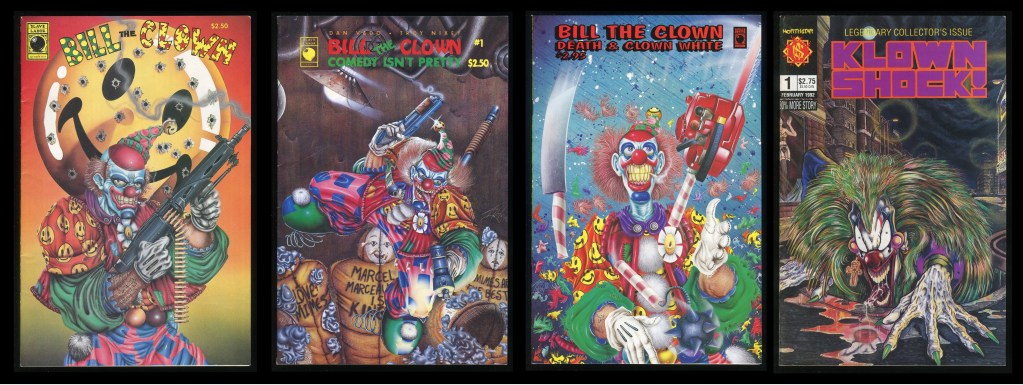 Bill the Clown 1 Comedy Isn't Pretty Death & Clown White + Klownshock ...