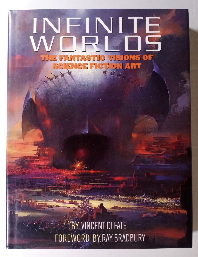 Infinite Worlds The Fantastic Visions of Science Fiction Art Hardcover ...