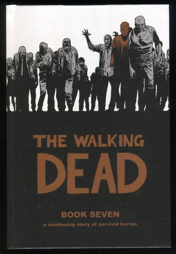 The Walking Dead Book Seven 7 Hardcover HC - CollectibleEntertainment.com