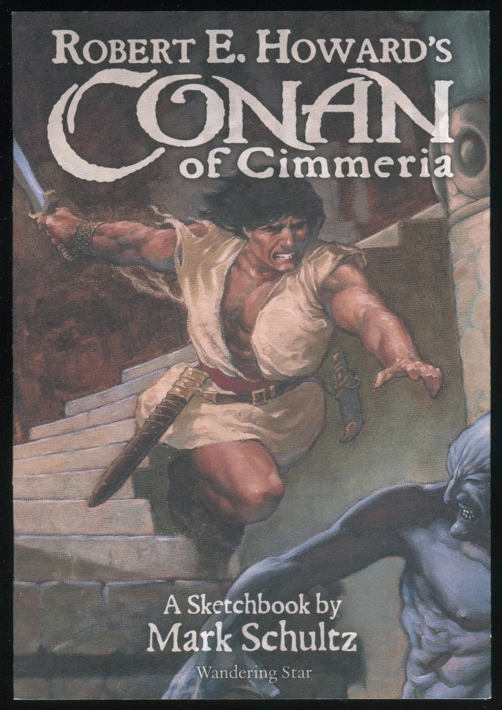 Robert E. Howard's Conan of Cimmeria A Sketchbook by Mark Schultz ...